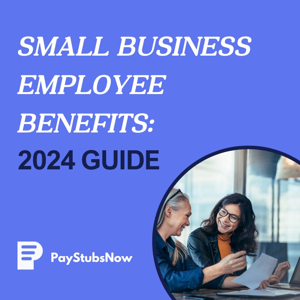 Small Business Employee Benefits: Complete Guide [2024]